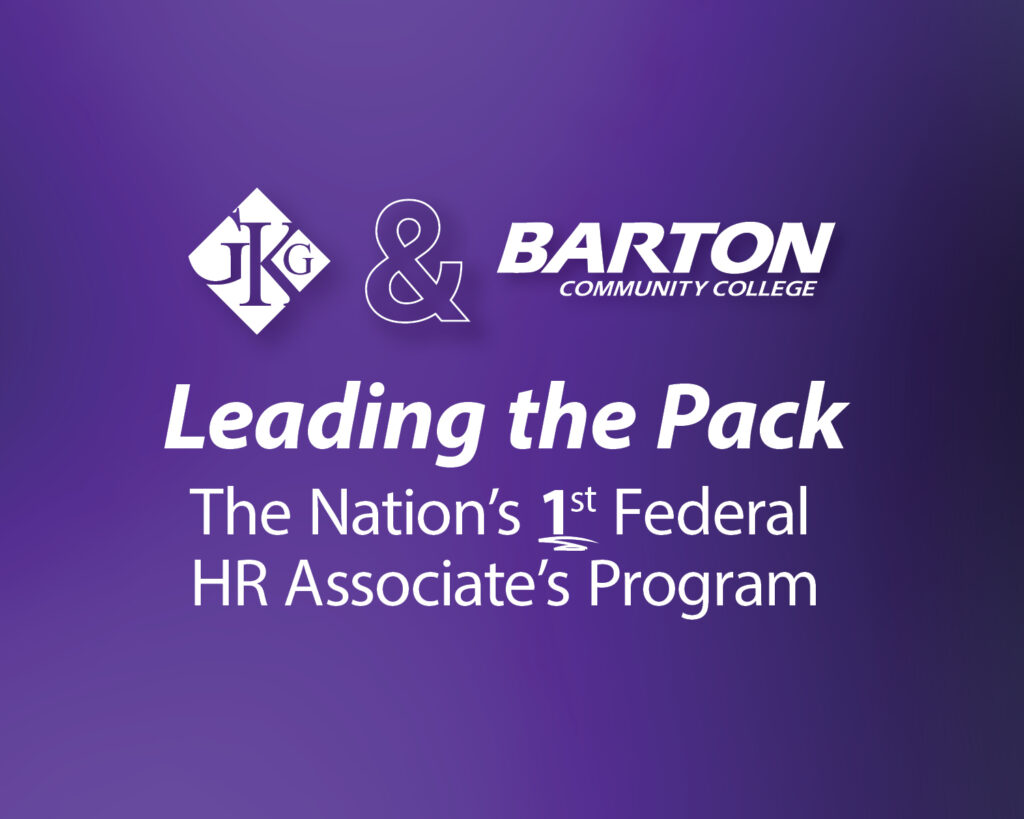 GKG and Barton Community College Launch Nation’s First Federal Human Resources Associate Degree ...